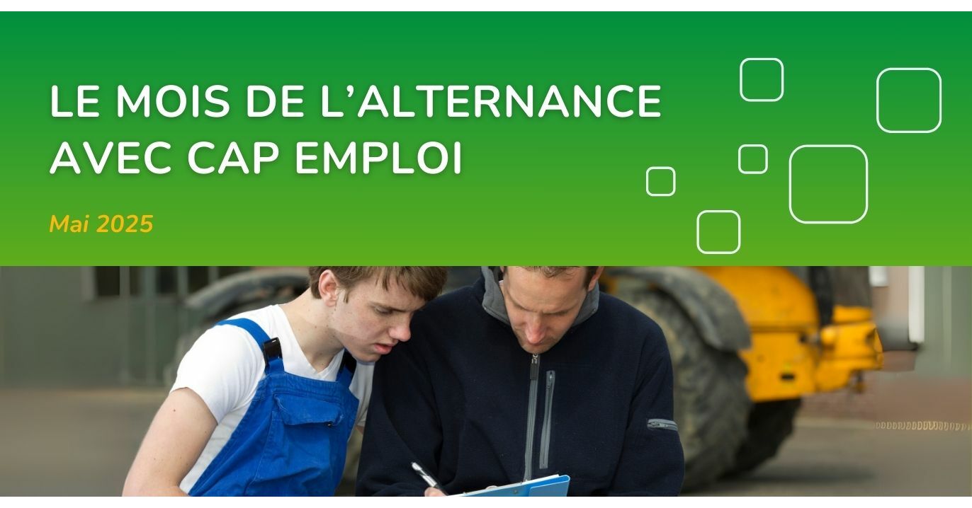 Tout savoir grâce au mois de l’alternance Cap emploi - Edition 2025 ...
